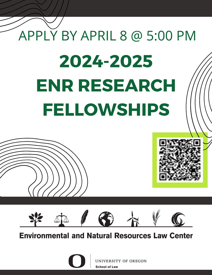 Apply Now: 2024-2025 ENR Fellowships | School of Law